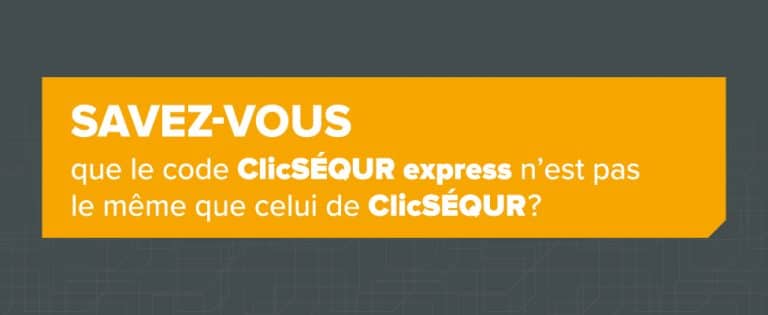 Avez-vous votre code d’accès ClicSÉQUR express ? - ACQ Construire